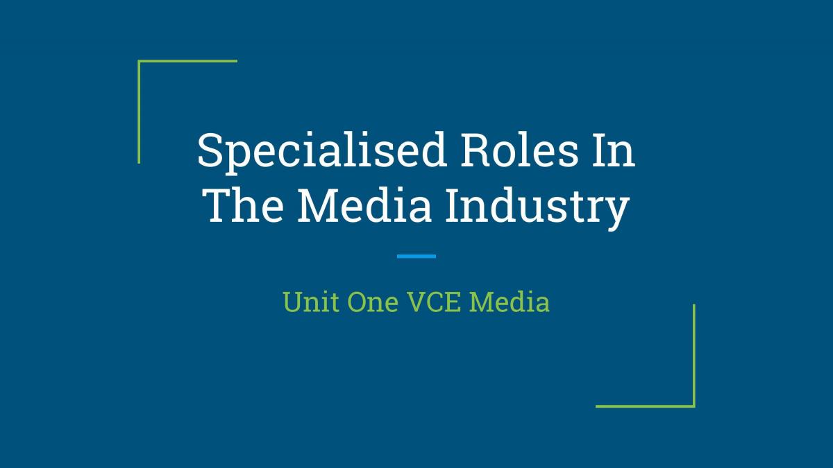 VCE Media Specialised Roles In The Media Industry Assessment | Media ...